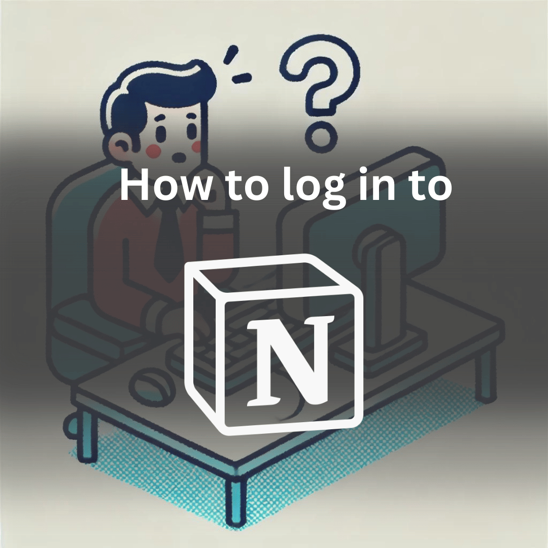 How to Log in to Notion: Everything You Need to Know | Claap